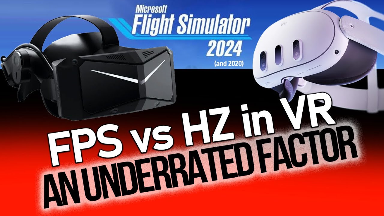MSFS in VR – Choosing the Right Refresh Rate (An Underrated Factor ...