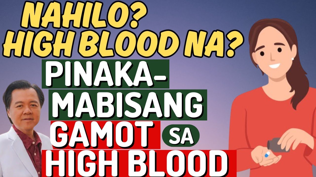 Nahilo? High Blood na? Pinaka-mabisang Gamot sa High Blood. - By Doc ...