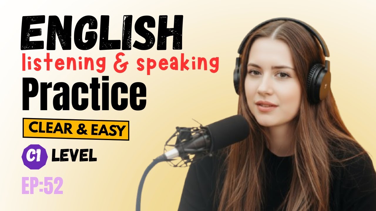 C1 English Listening Practice | Speak About Daily Life Like a Native ...