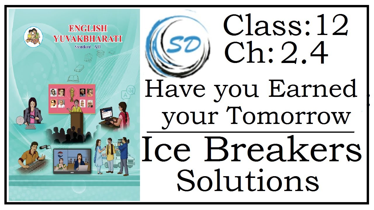 Ice Breakers of Chapter 2.4 Have you earned your tomorrow? | English ...