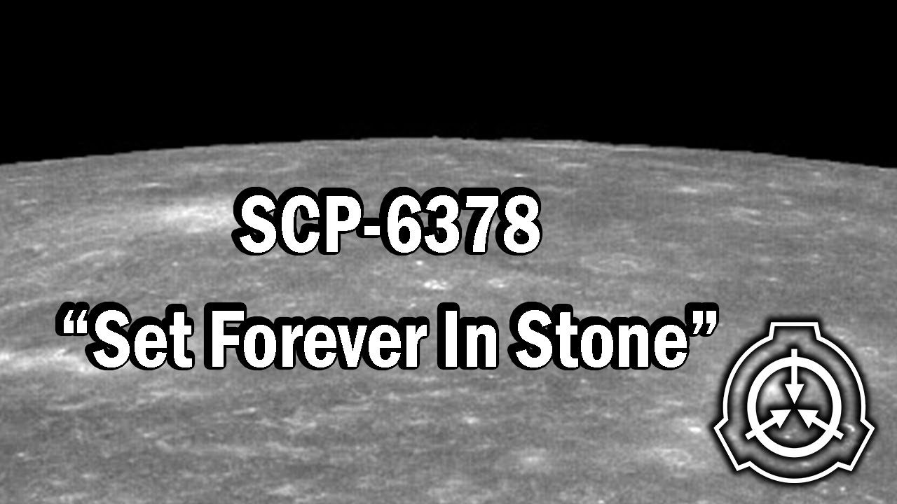 SCP-6378 "Set Forever In Stone" Euclid [SCP Document Reading] - YouTube