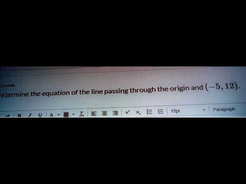 [Math]Etls through the origin and ~5,12): Determine the equation of the ...