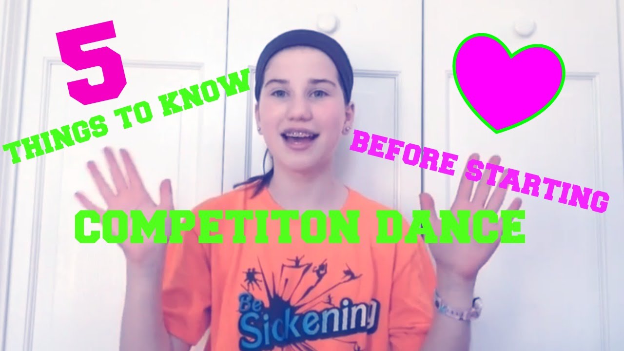 5 Things To Know Before Starting Competition Dance!! - YouTube