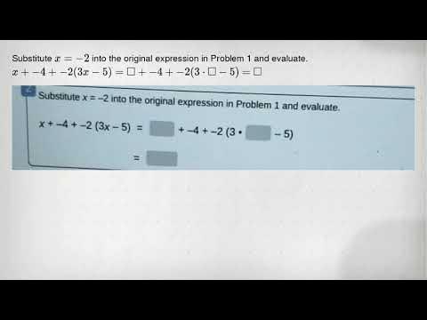 Substitute x=-2 into the original expression in Problem 1 and evaluate. x+-4+-2(3x-5)=square +-4 ...