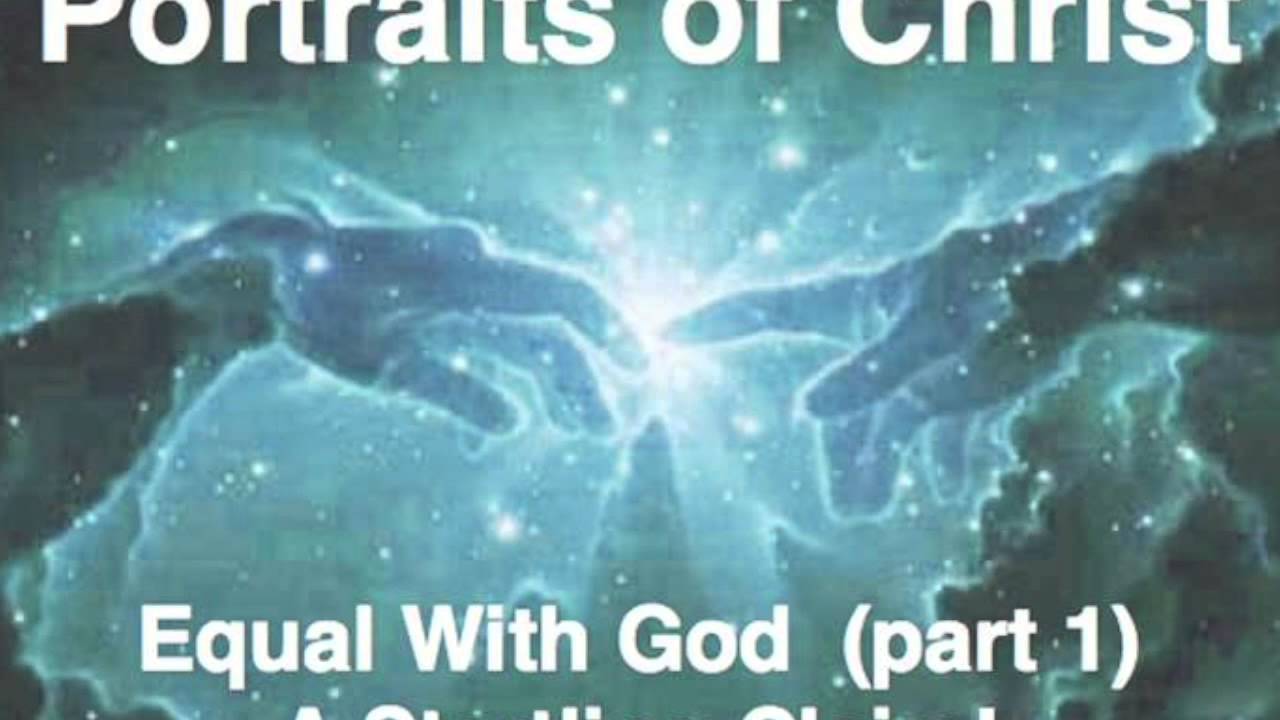 15. Portraits of Christ - Equal with God (part 1) - John 5:16-19 - YouTube