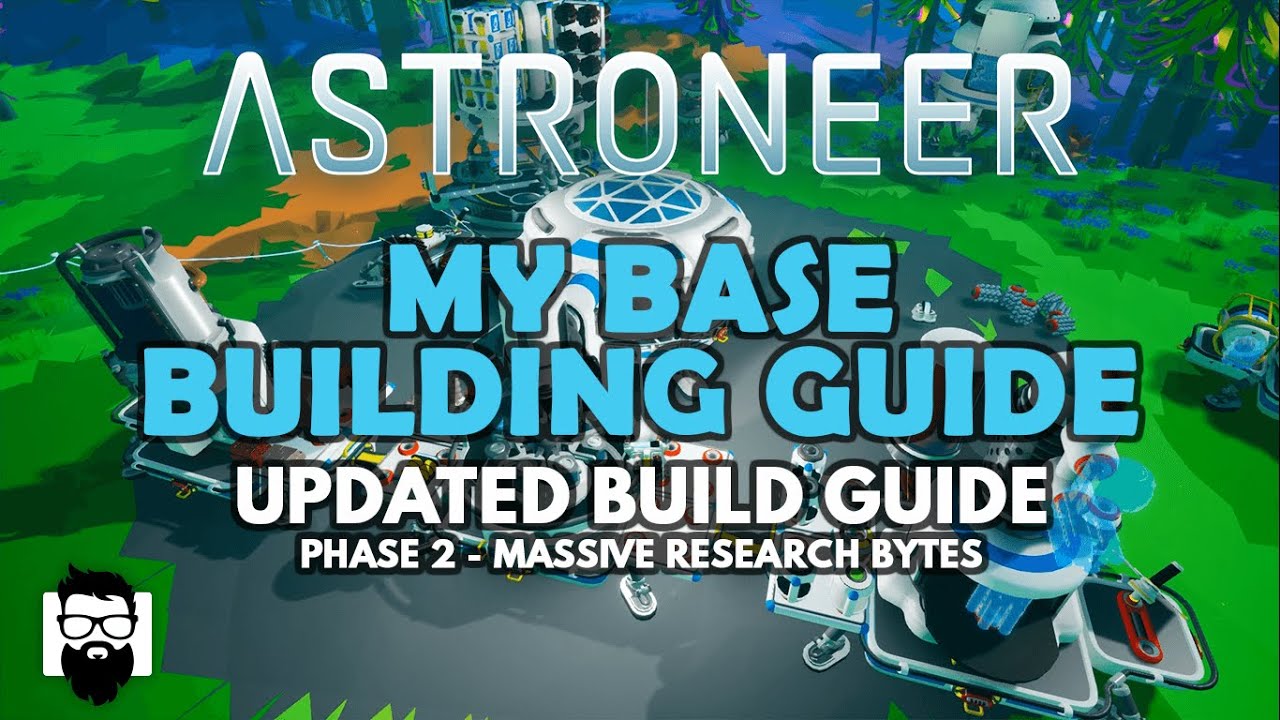 Astroneer - MY BASE BUILDING GUIDE - UPDATED BUILD GUIDE - PHASE 2 ...