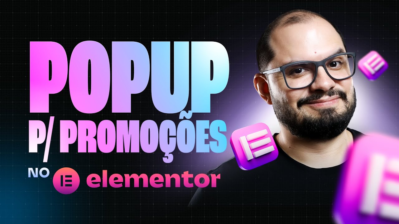 🔥COMO CRIAR POPUPS PROMOCIONAL DE ALTA CONVERSÃO NO ELEMENTOR! - YouTube