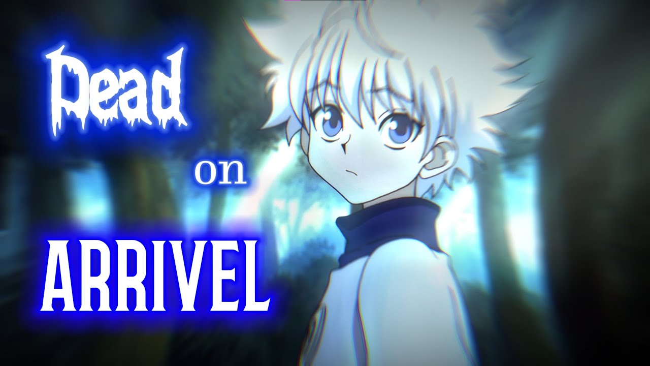 Killua | Dead on Arrivel | HxH | [EDIT\AMV] | - YouTube