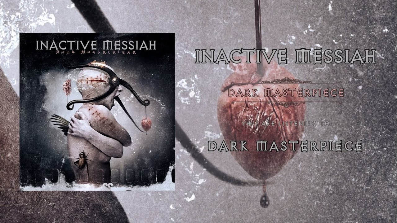 Inactive Messiah - Dark Masterpiece (OFFICIAL ALBUM SAMPLER) - YouTube