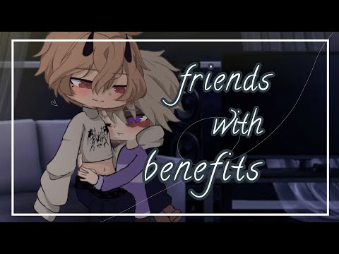 ⭐️ Friends with Benefits ⭐️|| BL gacha club mini movie || Original || by its_Meimei 