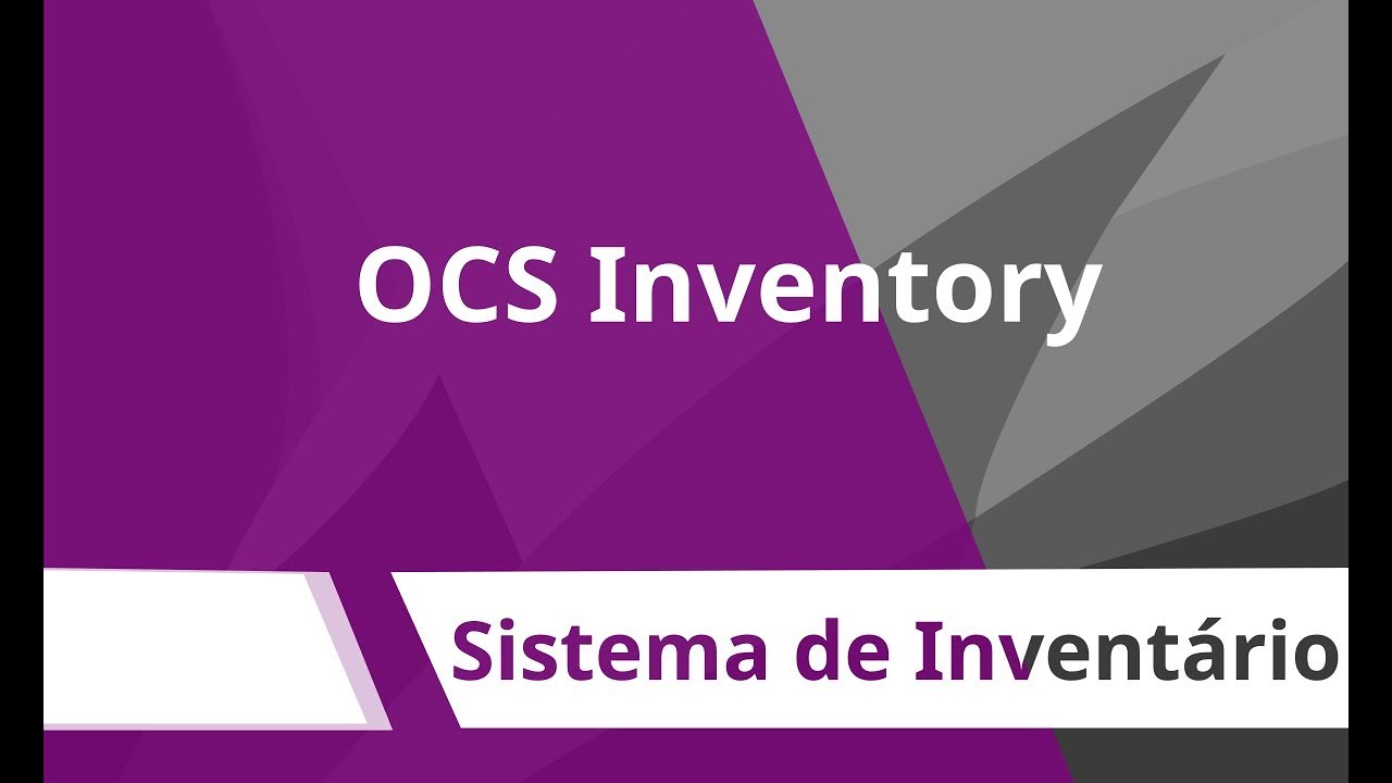 OCS Inventory Review - #ApresentandoSistemas - YouTube