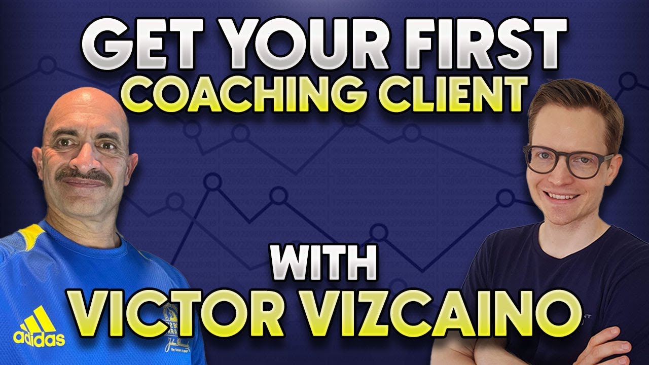 How To Get Your First Coaching Client - Victor Vizcaino | Podcast Ep ...