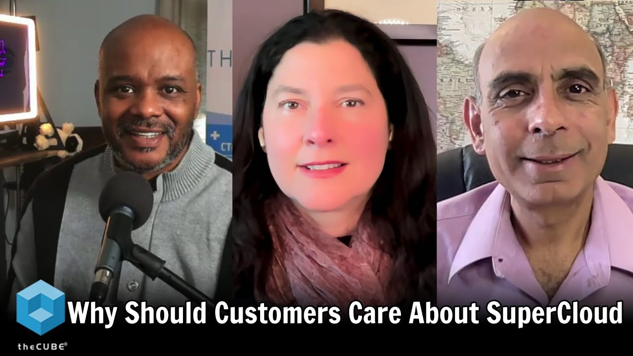 Why Should Customers Care About SuperCloud - YouTube