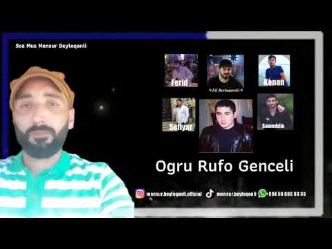 Mensur Beyleqanli Oğru Rufo Genceli 2021