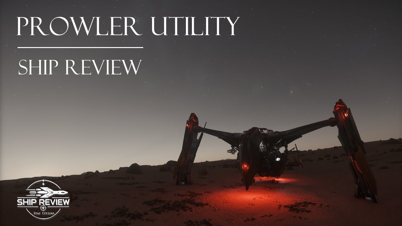 Prowler Utility Review | Star Citizen 4.2 in 4K - YouTube