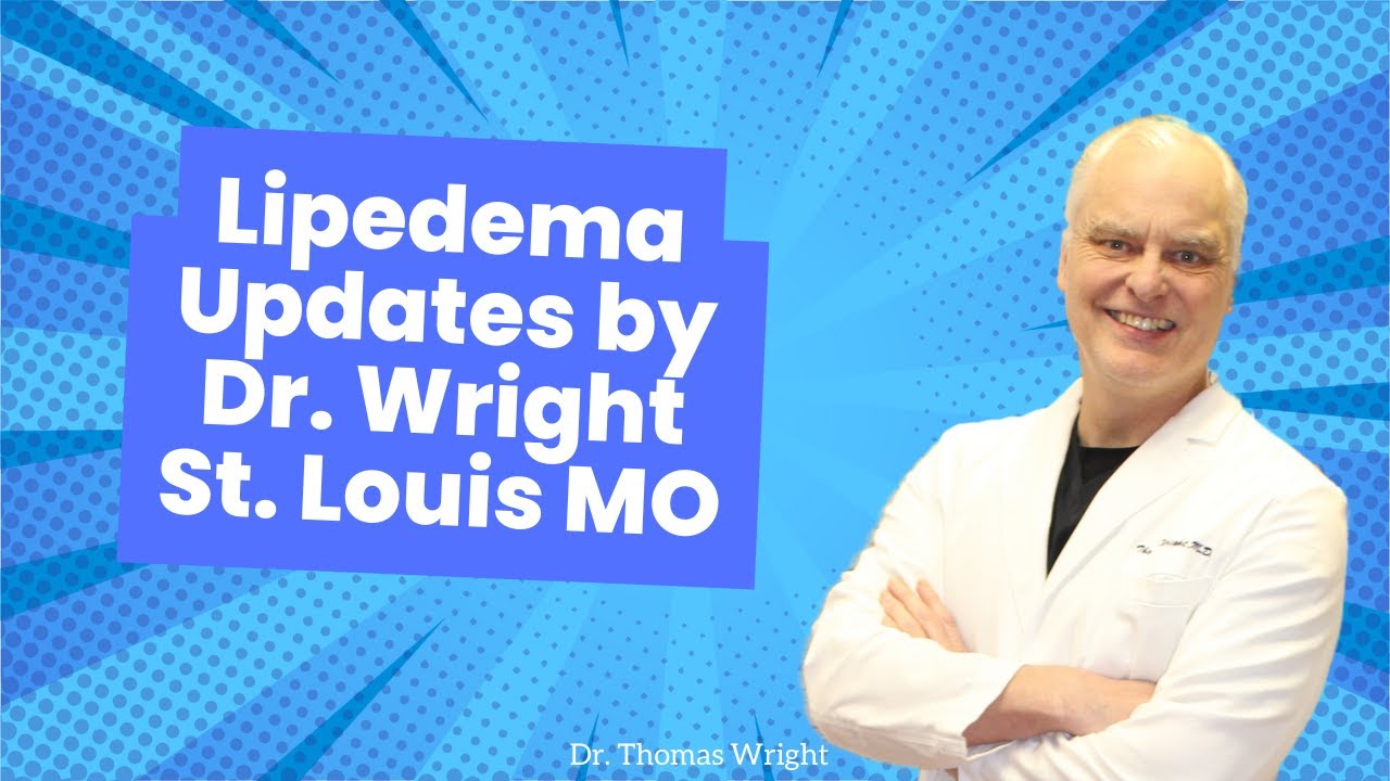 Lipedema Updates by Dr. Wright St. Louis MO - YouTube