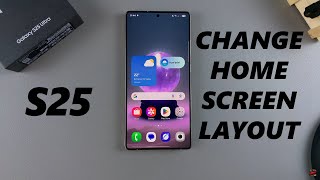 How To Lock Home Screen Layout On Samsung Galaxy S25 S25 Ultra Webpro ...