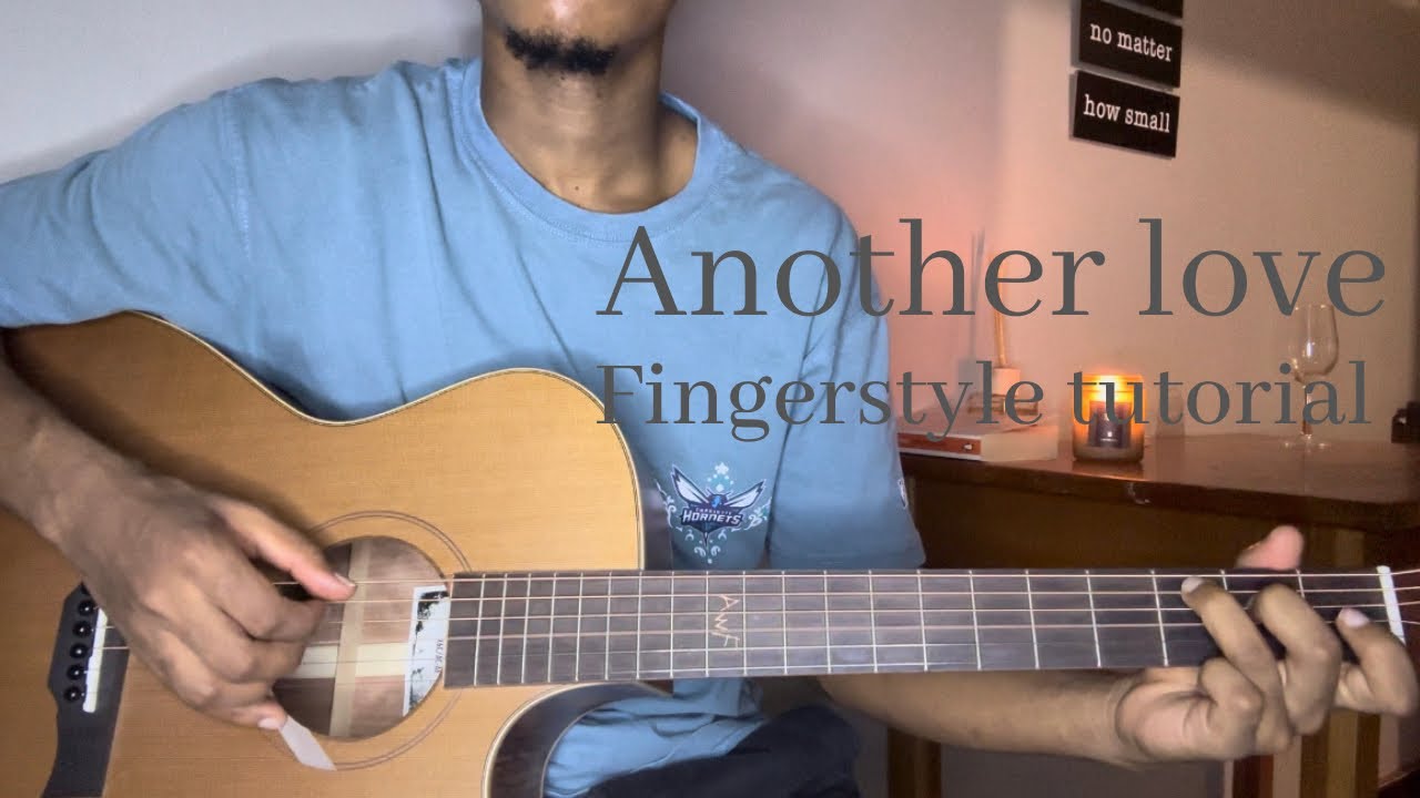 Tom Odell - Another Love | Fingerstyle Guitar tutorial (Lesson) how to ...