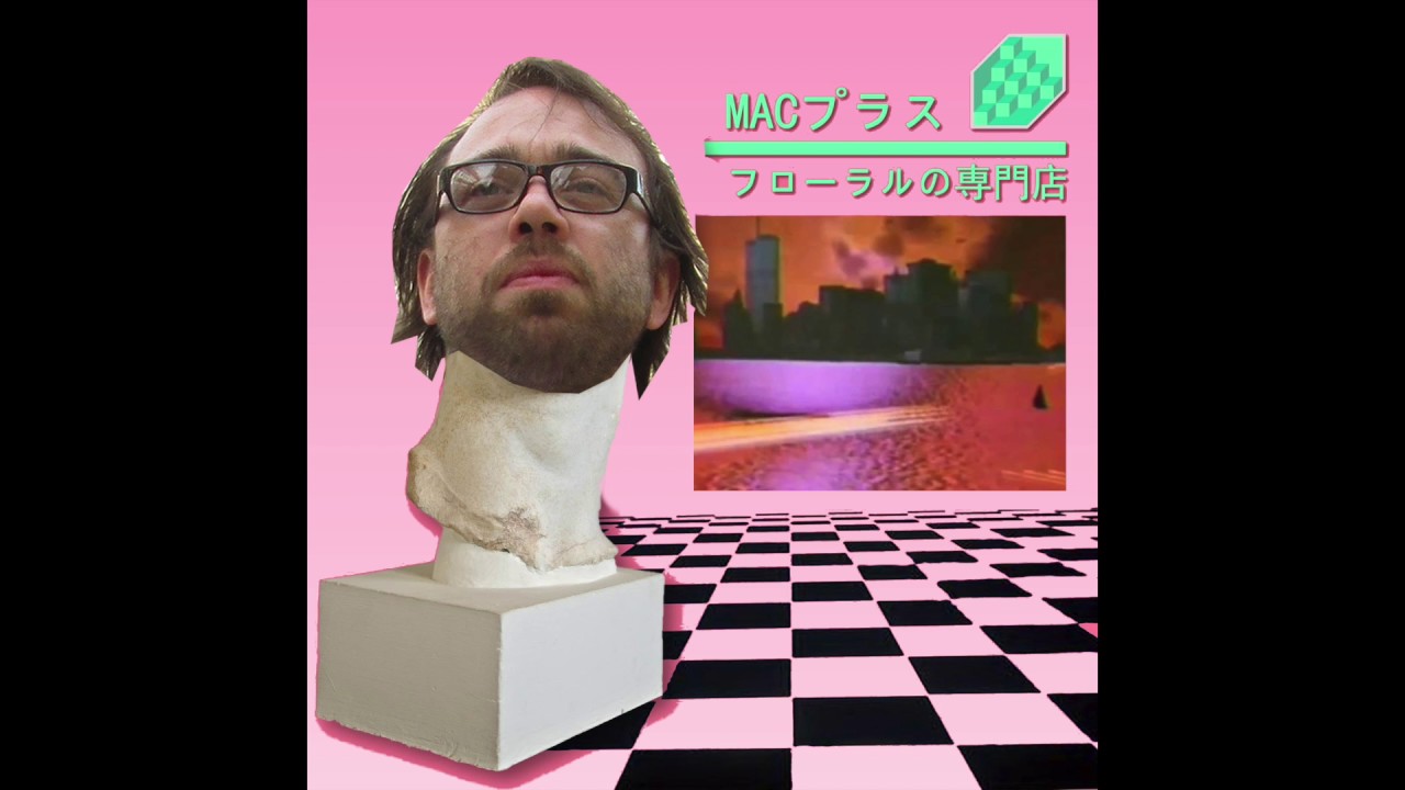 MACINTOSH PLUS - リサフランク420 現代のコンピュー (Chillout Donk Remix) - YouTube
