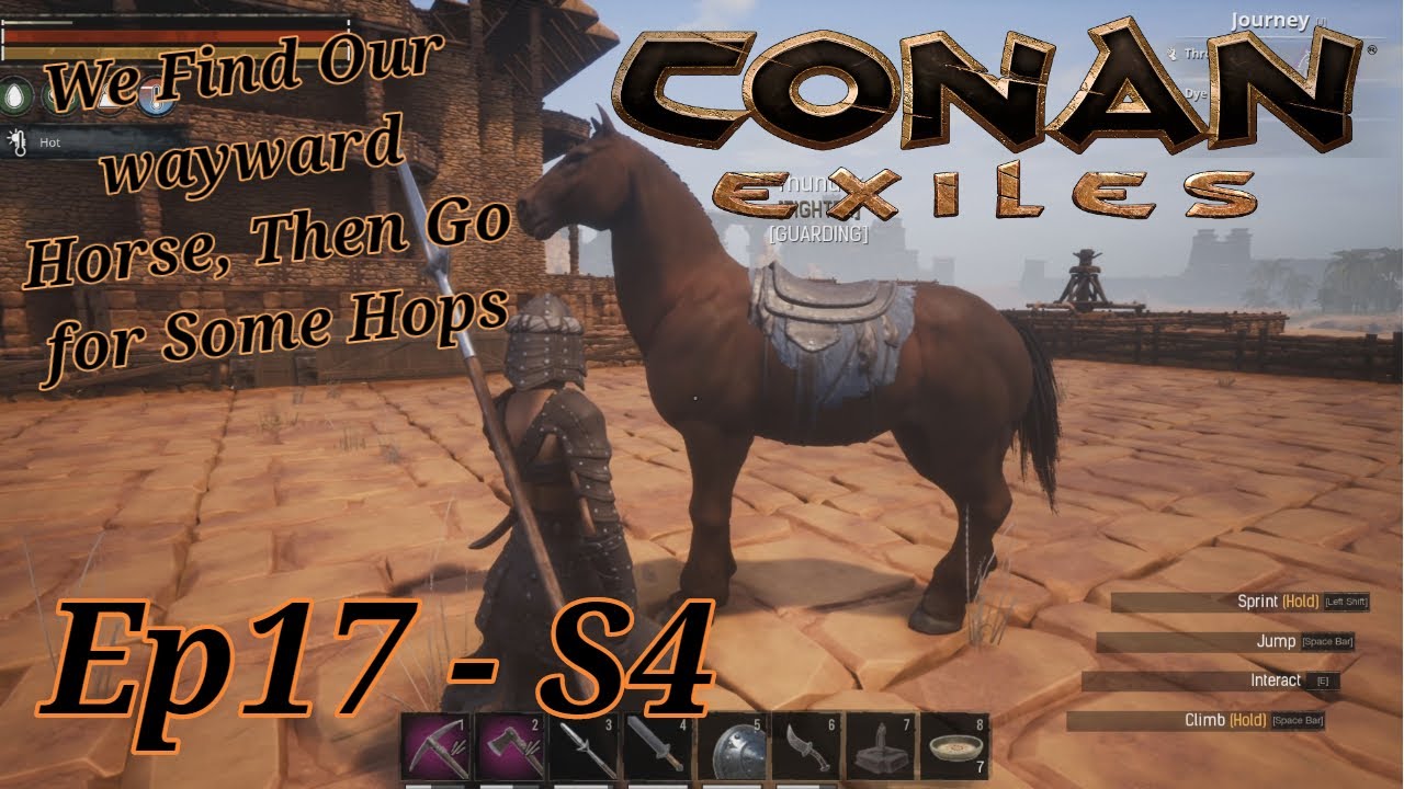Conan Exiles - Ep17 - S4 - We Find Our Wayward Horse, Then go for Hops ...