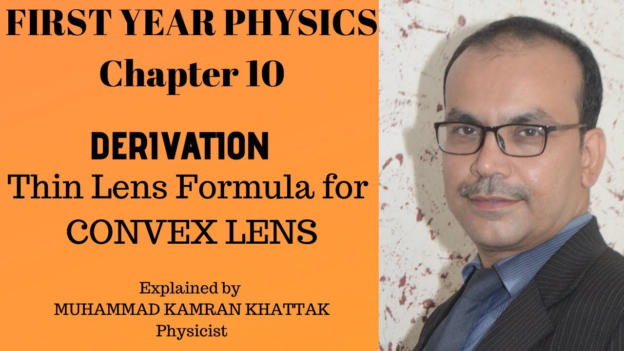 First Year Physics Chapter 10, GEOMETRICAL OPTICS, Derivation of Thin ...