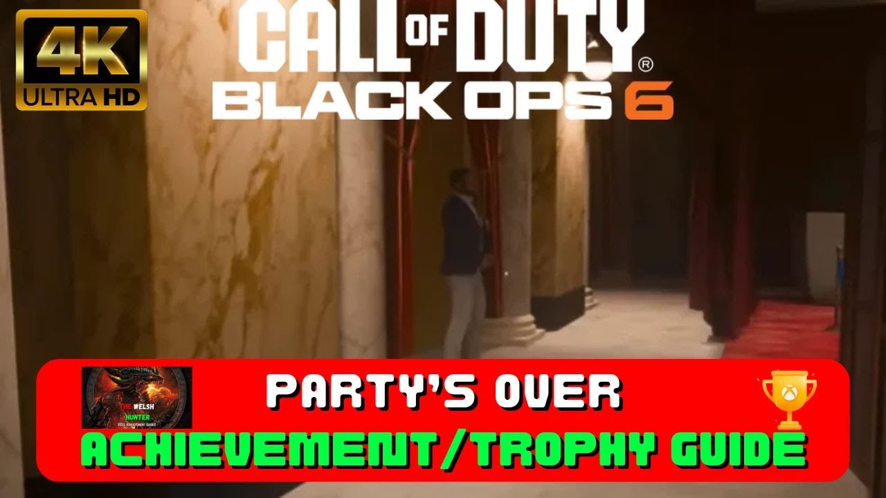COD: Black Ops 6 - "Party's Over" Achievement/Trophy Guide! (4K Ultra ...