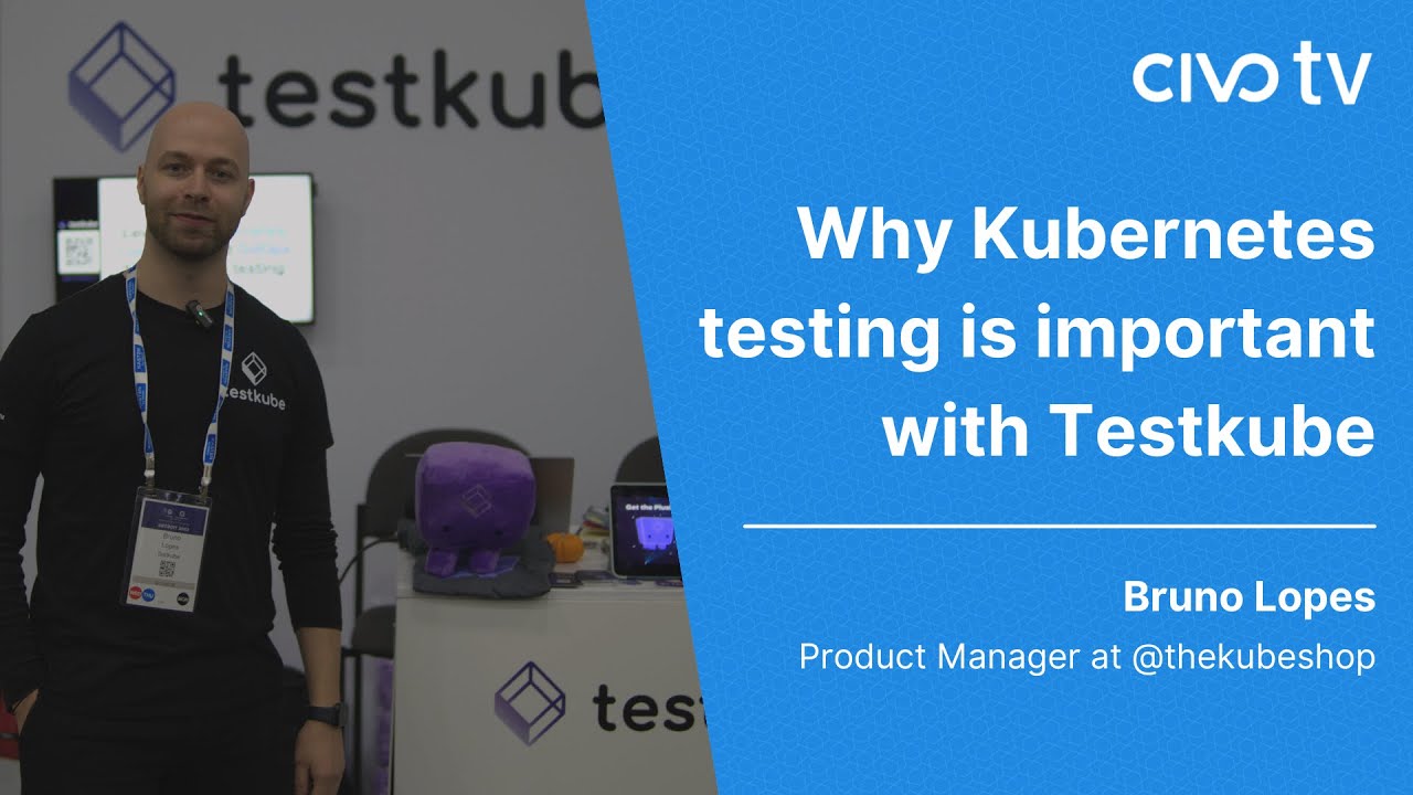 Why Kubernetes Testing Is Important With Testkube Kubecon Na 22 Youtube