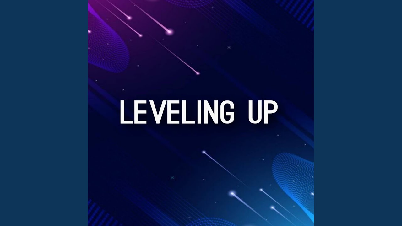 Leveling Up - YouTube