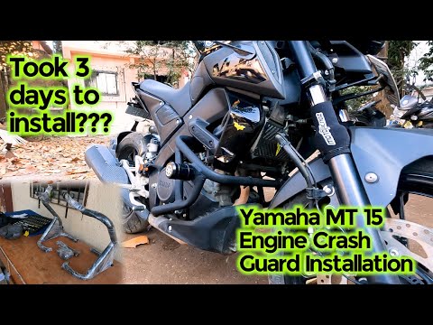 Yamaha MT 15 BS6 Engine Crash Guard Installation | took 3 days to ...
