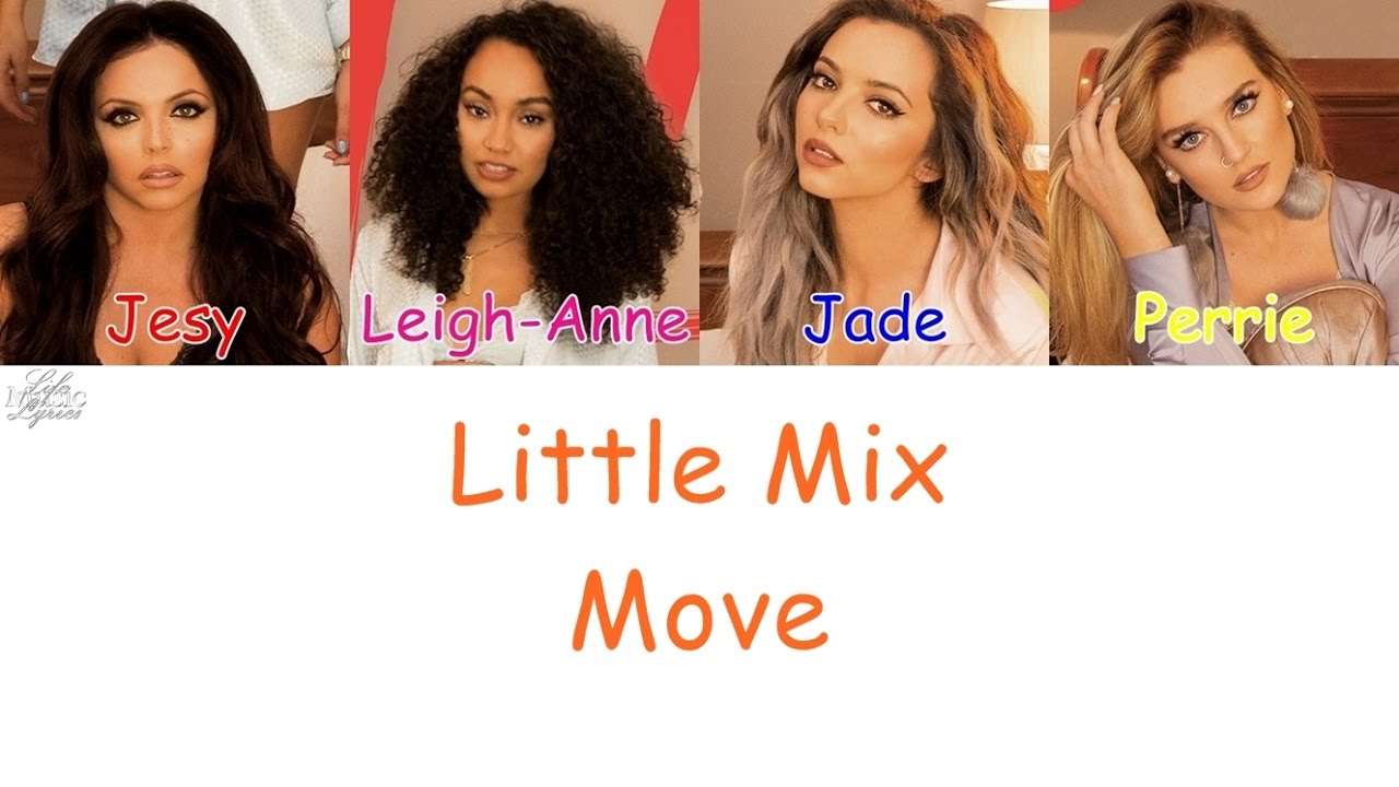 Little Mix - Move - [Color Coded Lyrics] - YouTube