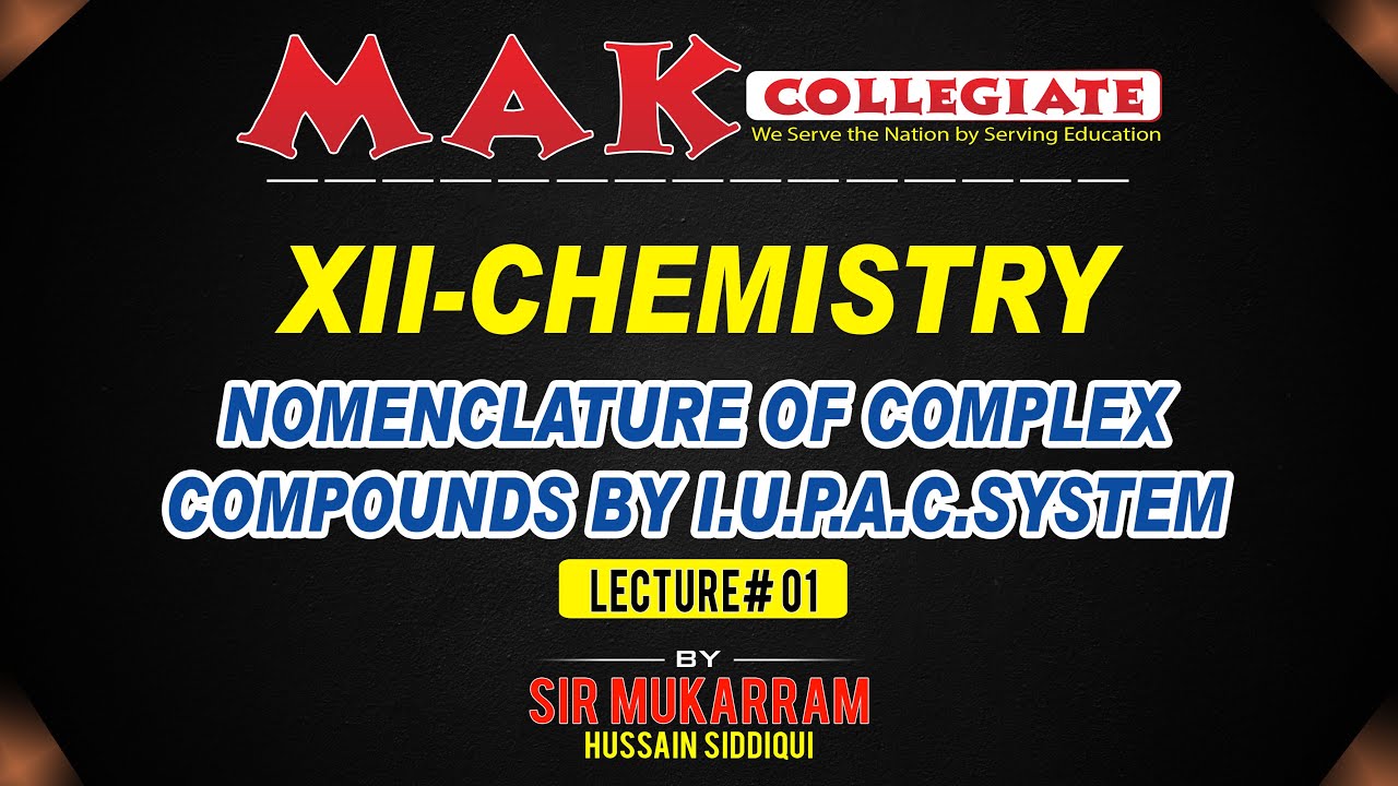 LECTURE 01 | Class -XII | NOMENCLATURE OF COMPLEX COMPOUNDS BY I.U.P.A ...