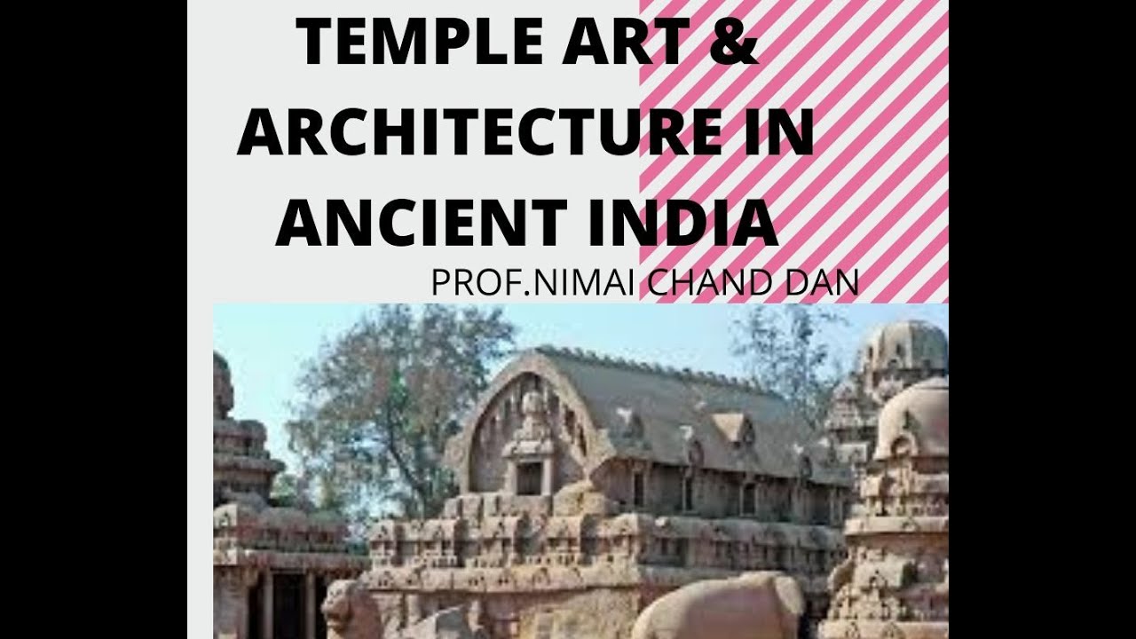 TEMPLE ART AND ARCHITECTURE IN ANCIENT INDIA - YouTube