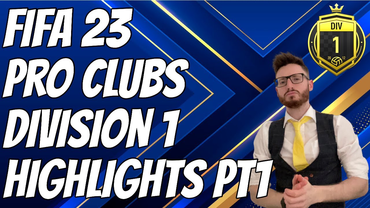 FIFA 23 PRO CLUBS DIVISION 1 PART 1 - YouTube