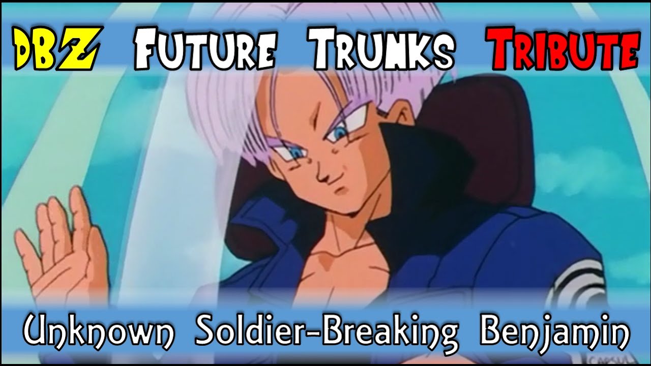 DBZ Future Trunks AMV Tribute- Unknown Soldier - YouTube