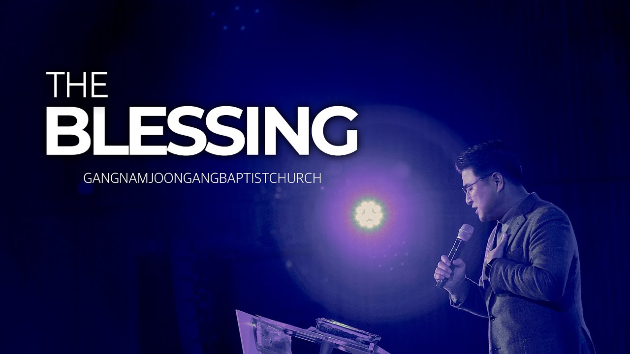 the Blessing / 축복 / GBC Worship (with 최병락 담임목사) / 2025 GBC the first ...