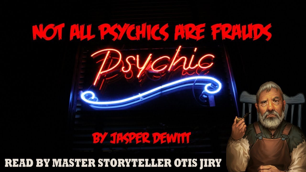 "NOT ALL PSYCHICS ARE FRAUDS by JASPER DEWITT | The Otis Jiry Channel - YouTube