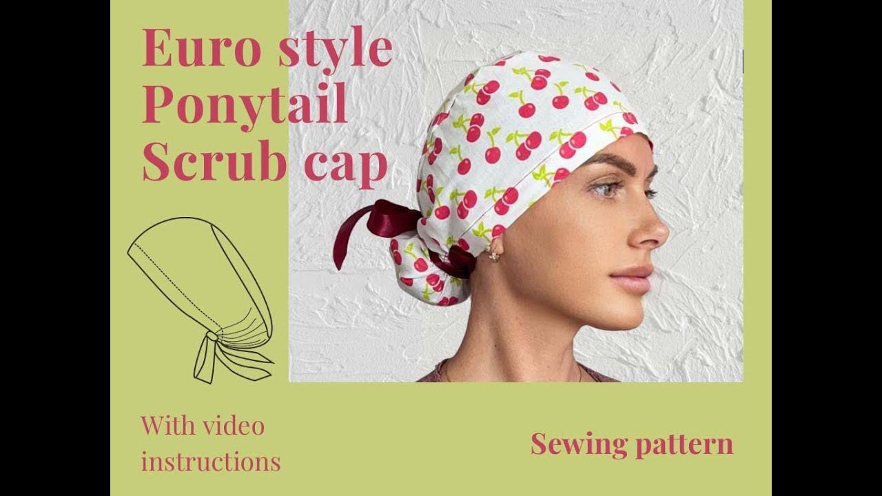 Sewing a Euro Style Ponytail Scrub Cap: DIY Tutorial with Paid Pattern - YouTube