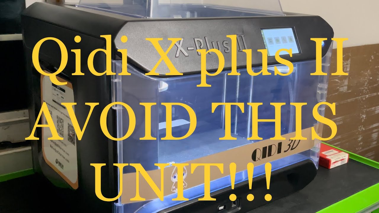 Qidi Plus 2 X-Plus 2 Review, Watch this before buying this unit - YouTube