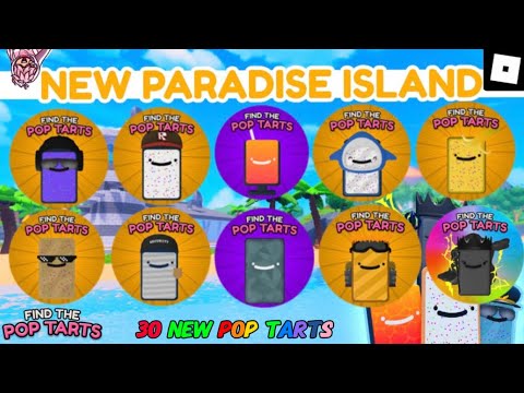How To Get *ALL* 30 Paradise Island Pop Tarts | ROBLOX Find The Pop ...