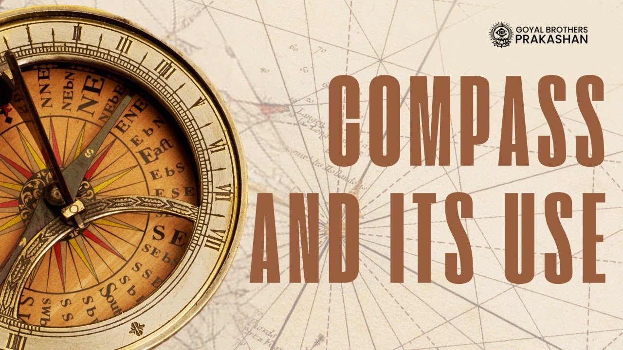 Compass And Its Use | Class 3 | Social Studies Junior | Goyal Brothers ...