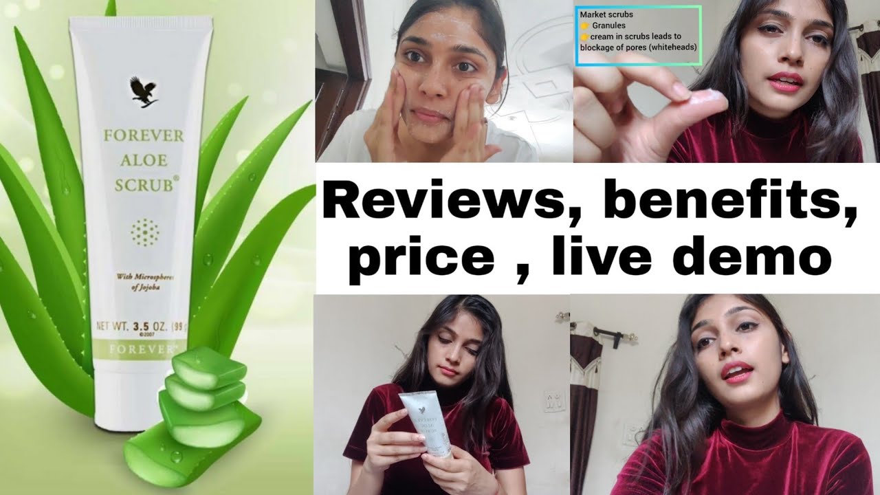 Forever scrub ||forever aloe scrub benefits, reviews, price and live ...