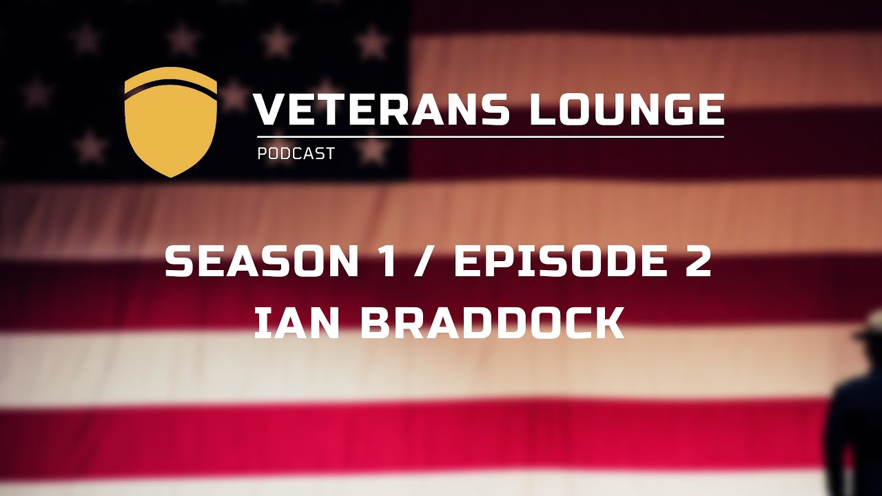 Veterans Lounge Podcast (S1E2) - Ian Braddock (MOS: 0311) - YouTube