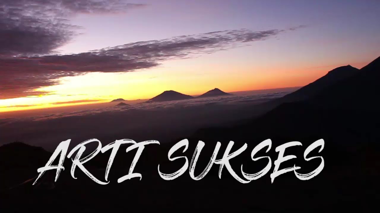 PUISI GUNUNG (Lantunan Arti kata Sukses) - YouTube