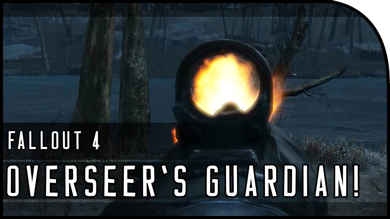 Fallout 4 Gameplay Walkthrough Part 37 – “OVERSEER’S GUARDIAN UNIQUE ...