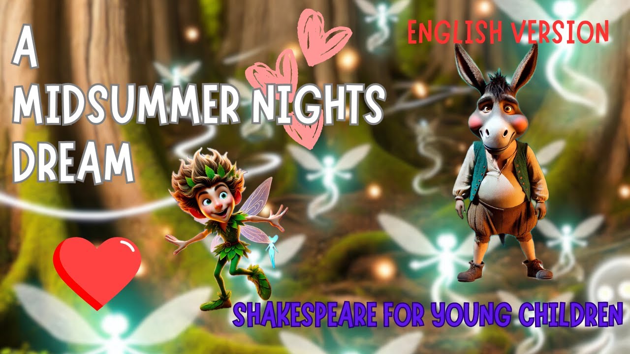 Midsummer Nights Dream | Shakespeare for Preschoolers |Easy to ...