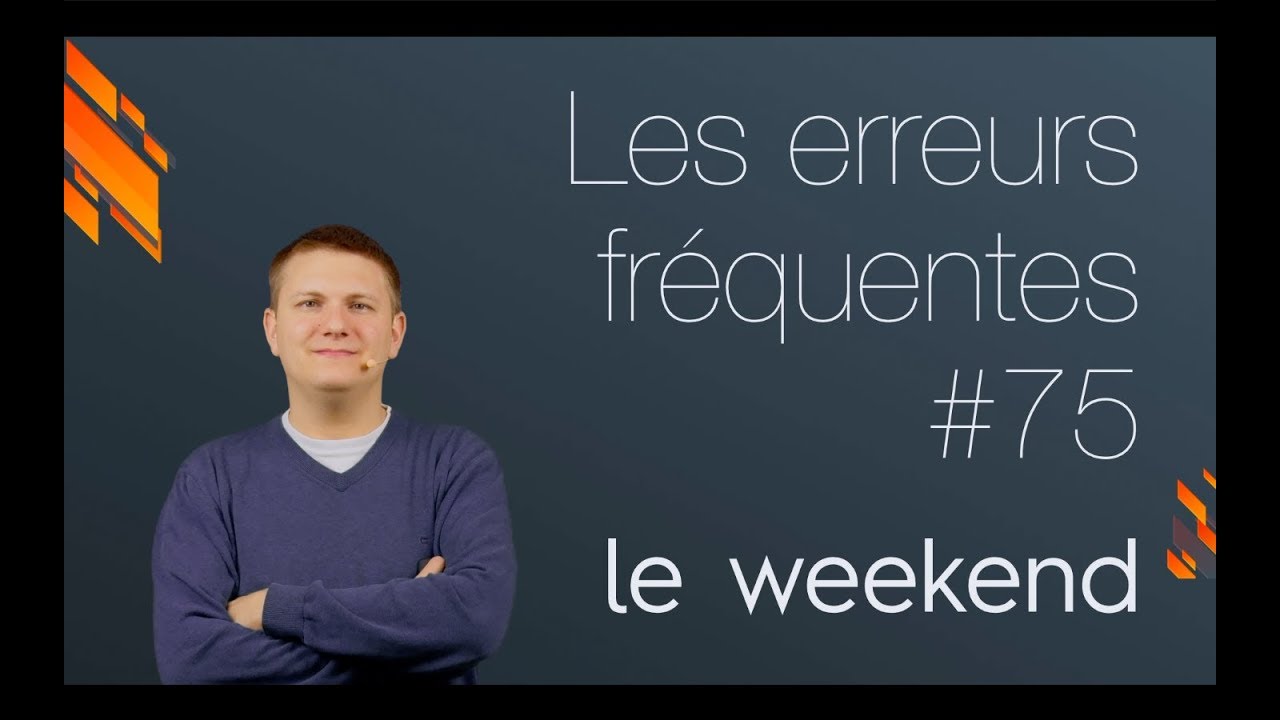 Le weekend / Pendant le weekend - YouTube