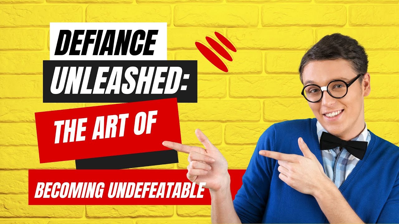 Defiance Unleashed: The Art of Becoming Undefeatable - YouTube