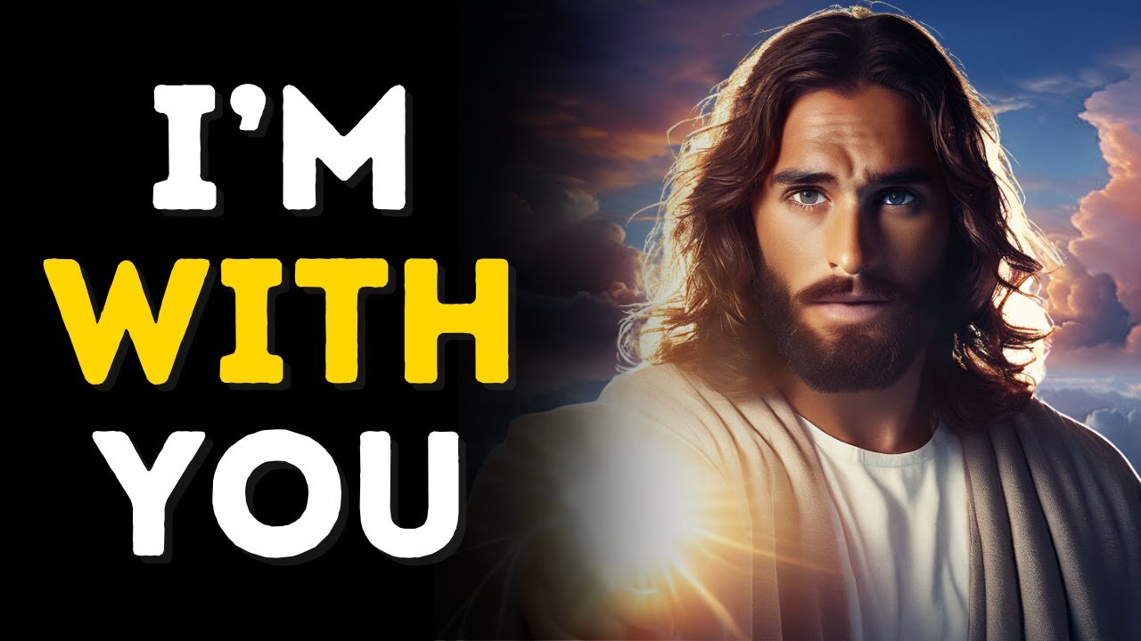 I'm With You | God Says | God Message Today | Gods Message | God Say ...