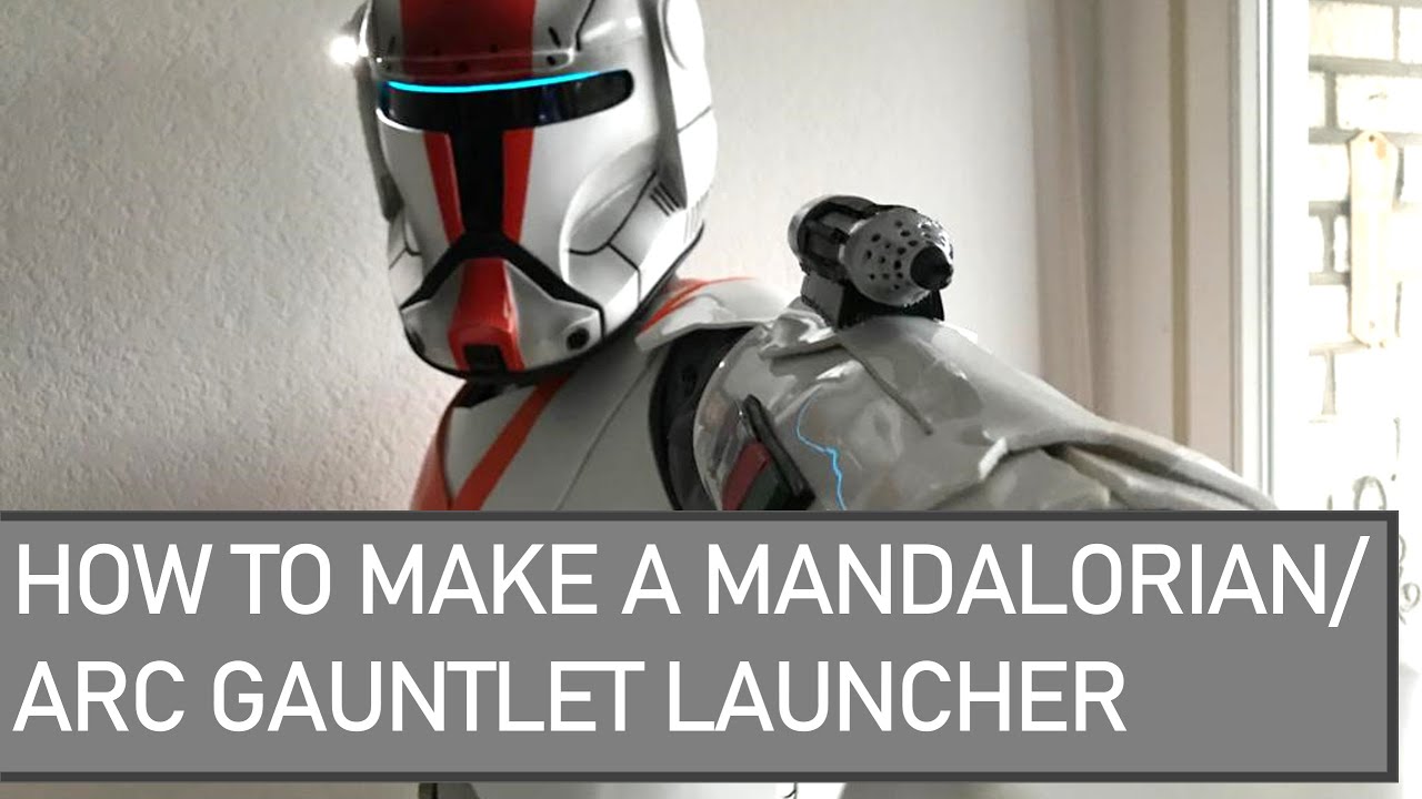How to Make a Mandalorian/Arc Gauntlet Launcher (For Less than $10 ...