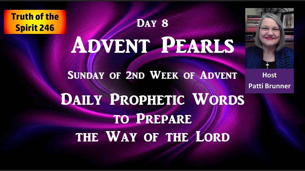 Day 8 Advent Pearls Daily Prophetic Words - Sunday of the Second Week ...